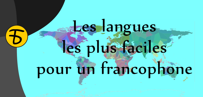Les langues les plus faciles pour un francophone - Wynguist