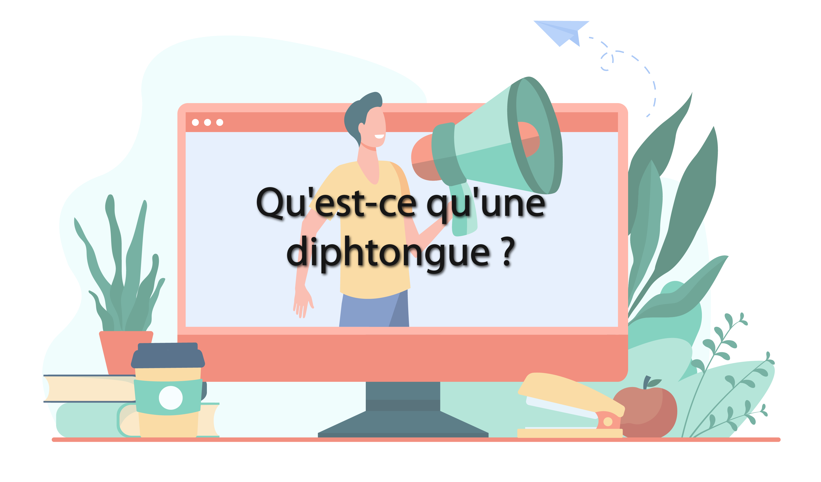 Qu'est-ce qu'une diphtongue ? - Wynguist